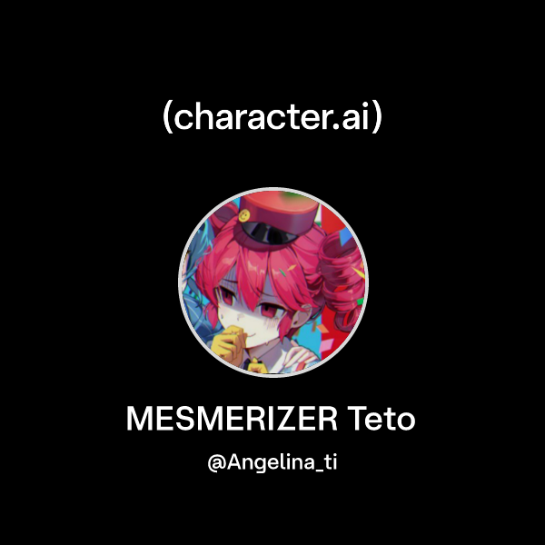 Chat with MESMERIZER Teto | character.ai | Personalized AI for every ...