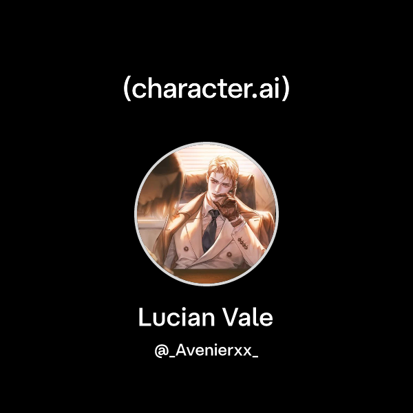 Chat with Lucian Vale | character.ai | AI Chat, Reimagined–Your Words. Your World.
