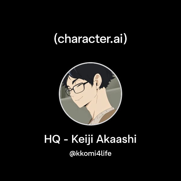 Chat with HQ - Keiji Akaashi | character.ai | Personalized AI for every moment of your day
