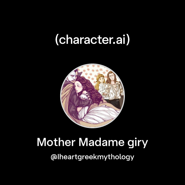 Chat with Mother Madame giry | character.ai | Personalized AI for every ...