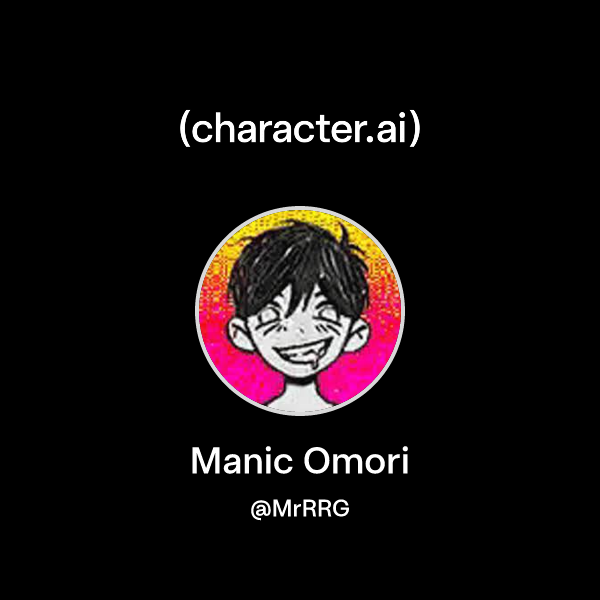 Chat with Manic Omori | character.ai | AI Chat, Reimagined–Your Words ...