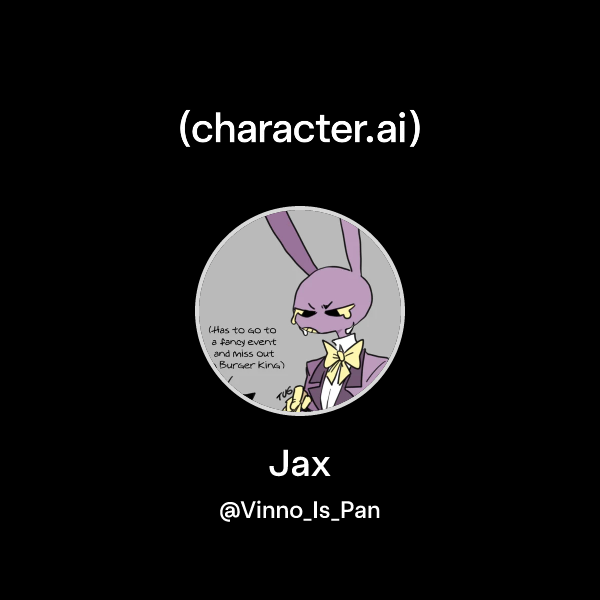 Chat with Jax | character.ai | AI Chat, Reimagined–Your Words. Your World.