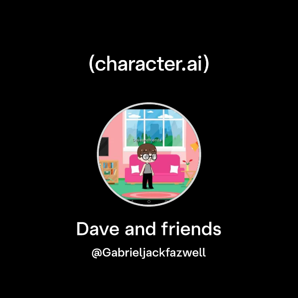 Chat with Dave and friends | character.ai | AI Chat, Reimagined–Your ...