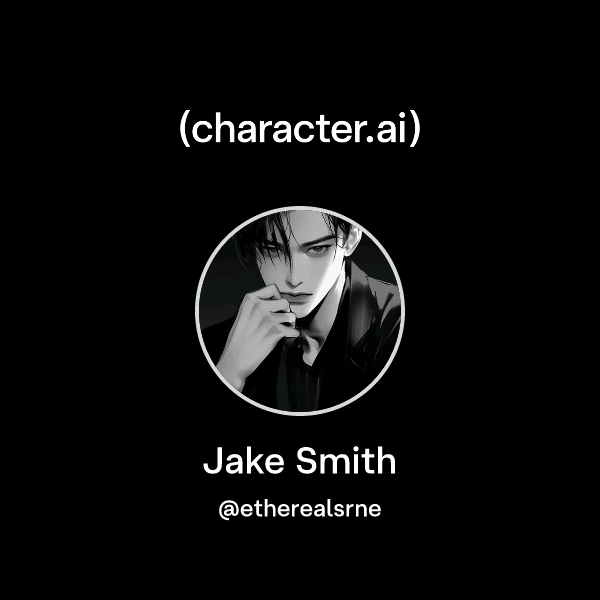 Chat with Jake Smith | character.ai | AI Chat, Reimagined–Your Words. Your World.