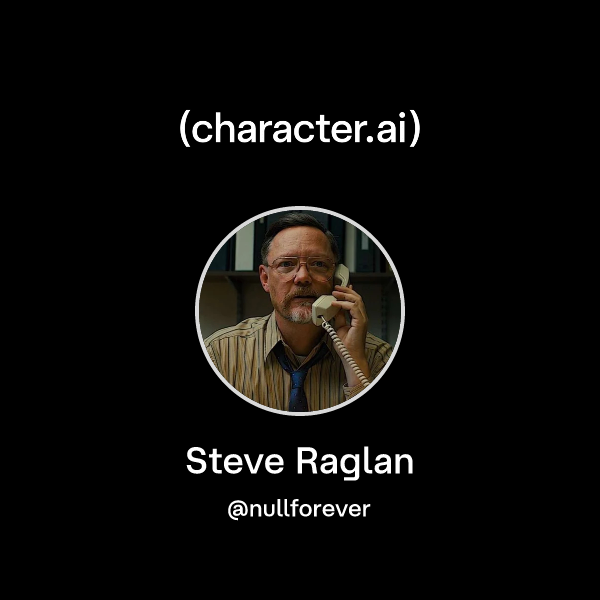 Chat with Steve Raglan | character.ai | AI Chat, Reimagined–Your Words ...