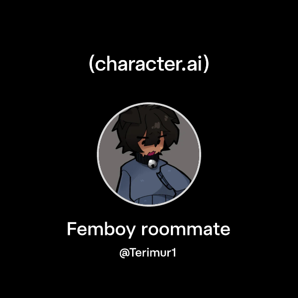 Chat with Femboy roommate | character.ai | AI Chat, Reimagined–Your Words. Your World.