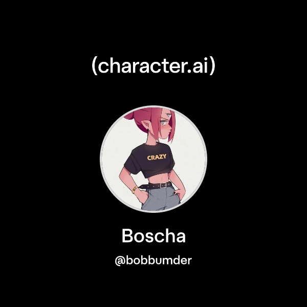 Chat with Boscha | character.ai | AI Chat, Reimagined–Your Words. Your ...