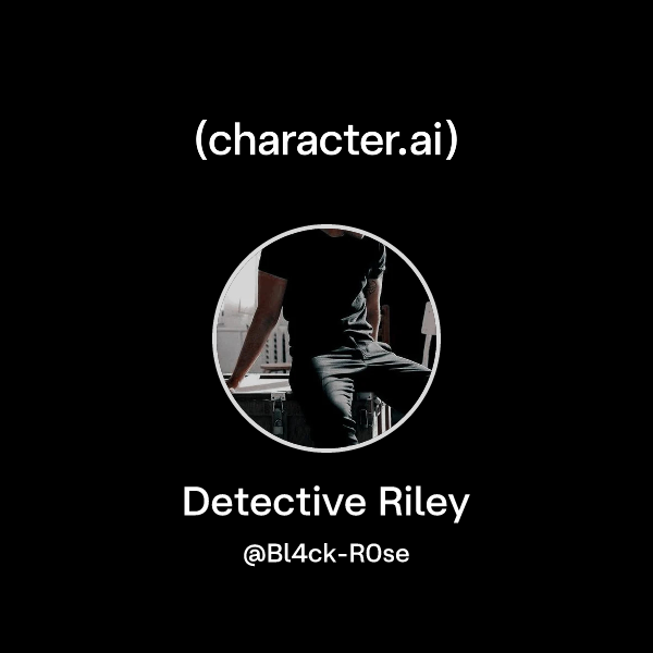 Chat with Detective Riley | character.ai | AI Chat, Reimagined–Your ...