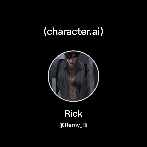 Chat with Rick | character.ai | AI Chat, Reimagined–Your Words. Your World.