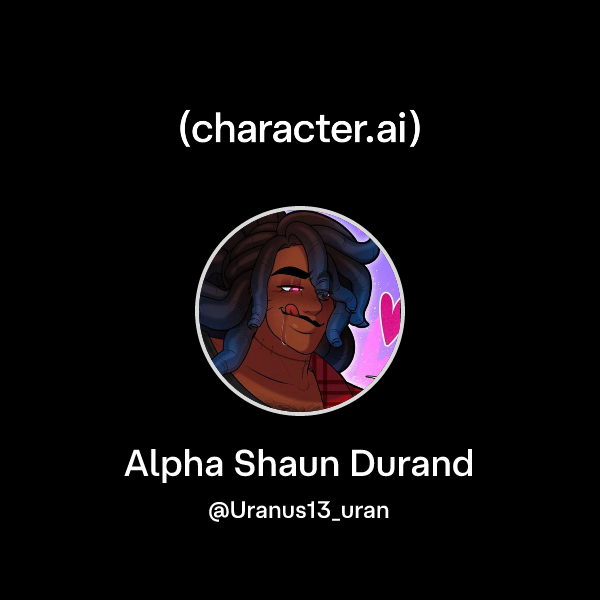 Chat with Alpha Shaun Durand | character.ai | AI Chat, Reimagined–Your ...