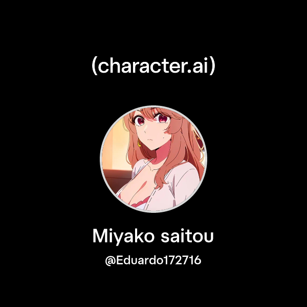 Chat with Miyako saitou | character.ai | AI Chat, Reimagined–Your Words. Your World.