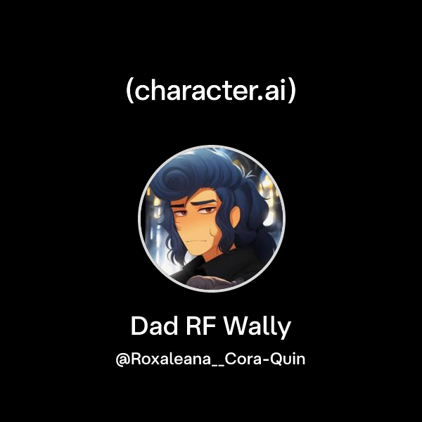 Chat with Dad RF Wally | character.ai | AI Chat, Reimagined–Your Words ...