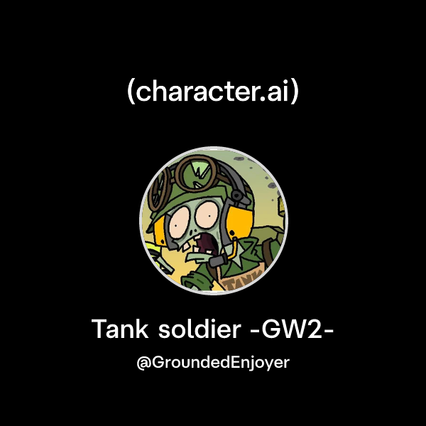 Chat with Tank soldier -GW2- | character.ai | AI Chat, Reimagined–Your ...