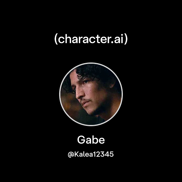 Chat with Gabe | character.ai | AI Chat, Reimagined–Your Words. Your World.