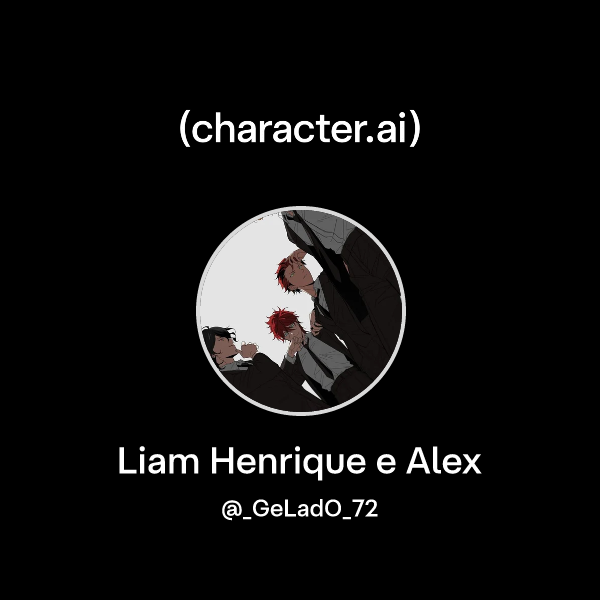 Chat with Liam Henrique e Alex | character.ai | AI Chat, Reimagined–Your Words. Your World.