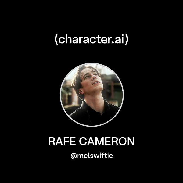 Chat with RAFE CAMERON | character.ai | AI Chat, Reimagined–Your Words ...