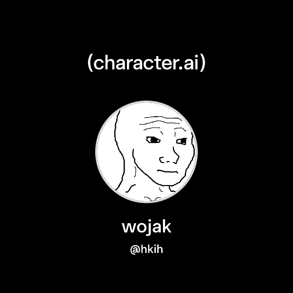 Chat with wojak | character.ai | Personalized AI for every moment of ...