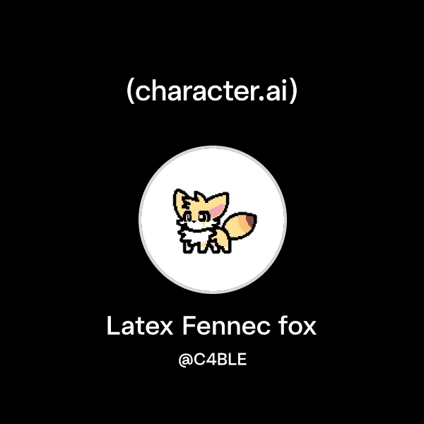 Chat with Latex Fennec fox | character.ai | AI Chat, Reimagined–Your Words. Your World.