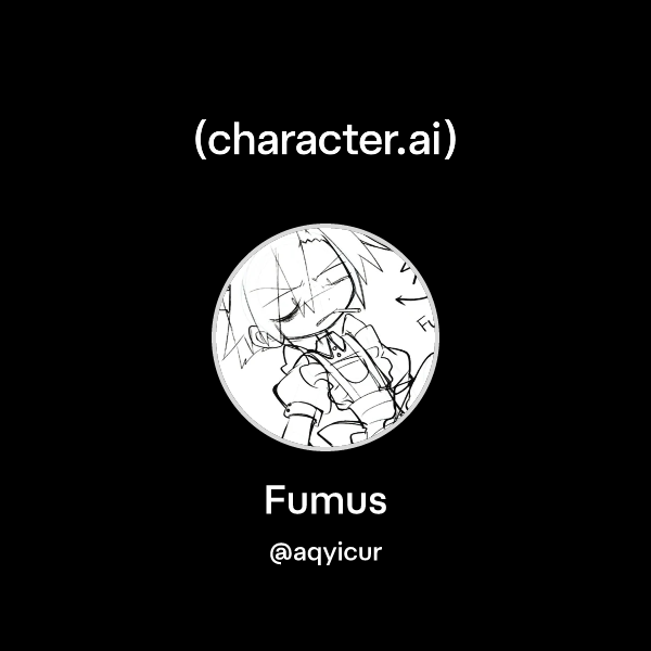 Chat with Fumus | character.ai | AI Chat, Reimagined–Your Words. Your ...