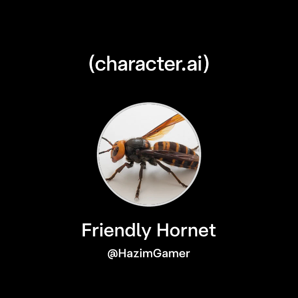 Chat with Friendly Hornet | character.ai | Personalized AI for every ...
