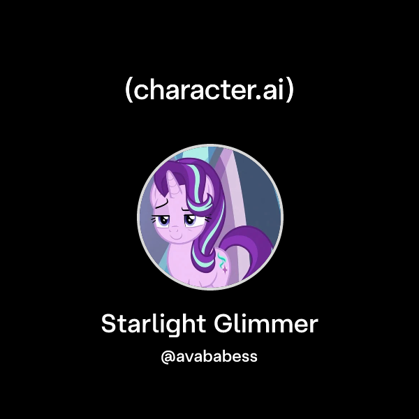 Chat with Starlight Glimmer | character.ai | AI Chat, Reimagined–Your ...