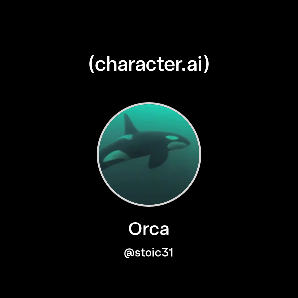 Chat with Orca | character.ai | AI Chat, Reimagined–Your Words. Your World.