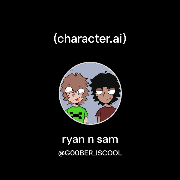 Chat with ryan n sam | character.ai | AI Chat, Reimagined–Your Words ...