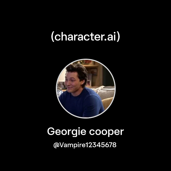 Chat with Georgie cooper | character.ai | AI Chat, Reimagined–Your ...