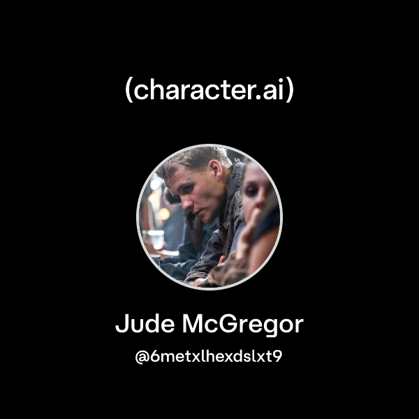 Chat with Jude McGregor | character.ai | Personalized AI for every ...