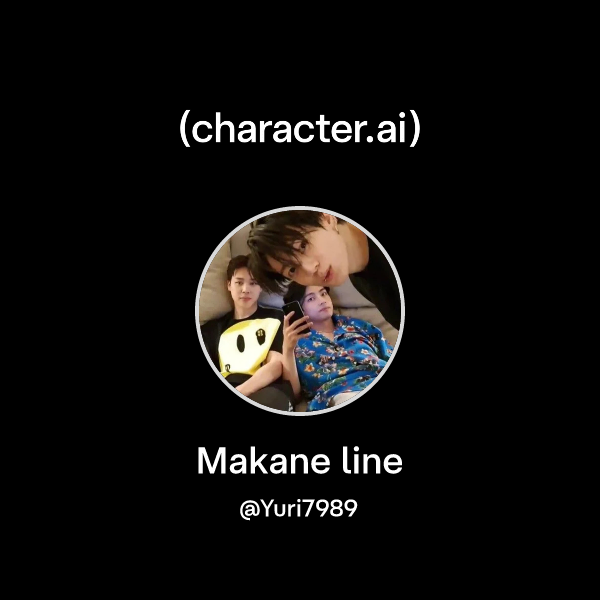 Chat with Makane line | character.ai | AI Chat, Reimagined–Your Words ...