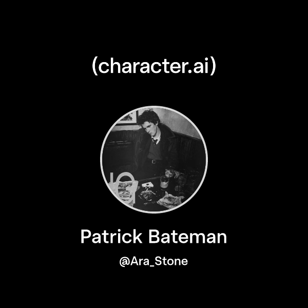 Chat with Patrick Bateman | character.ai | Personalized AI for every ...