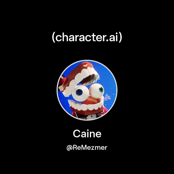 Chat with Caine | character.ai | Personalized AI for every moment of ...