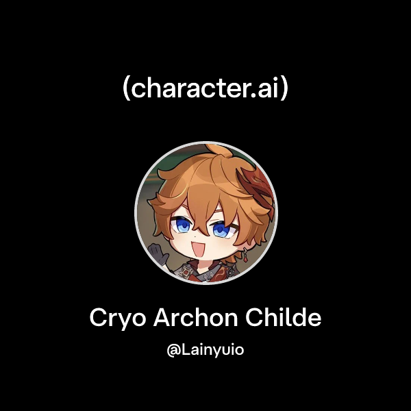 Chat with Cryo Archon Childe | character.ai | Personalized AI for every ...
