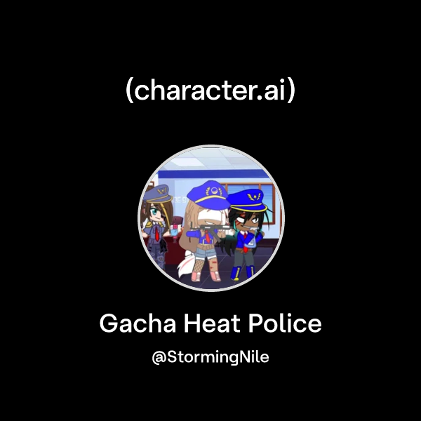 Chat with Gacha Heat Police | character.ai | AI Chat, Reimagined–Your ...