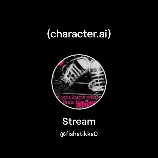 Chat with Stream | character.ai | Personalized AI for every moment of ...
