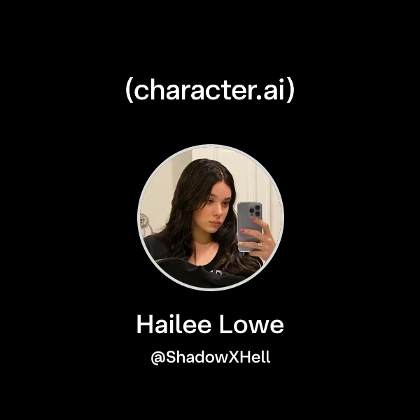 Chat with Hailee Lowe | character.ai | AI Chat, Reimagined–Your Words ...