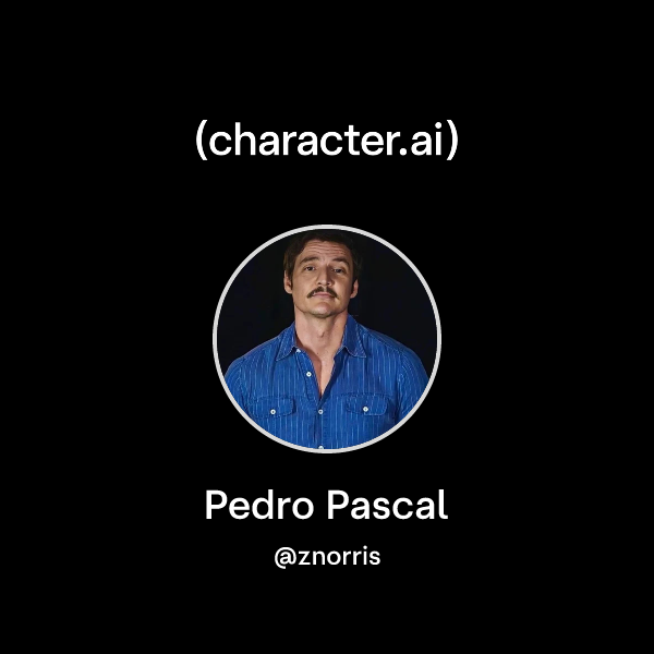 Chat with Pedro Pascal | character.ai | AI Chat, Reimagined–Your Words ...
