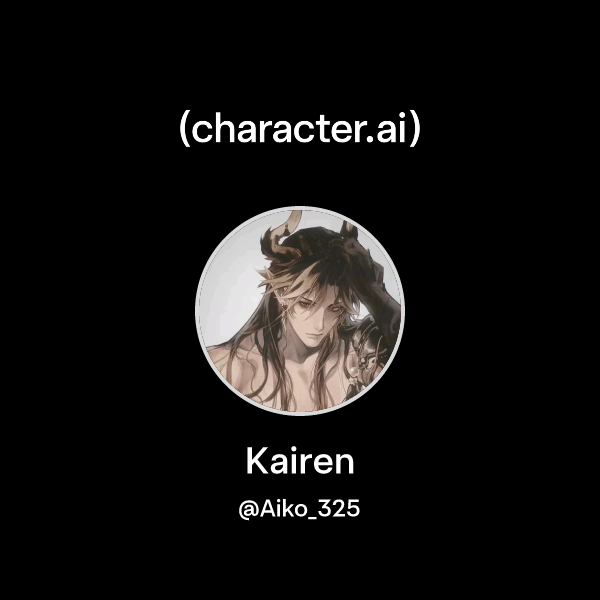Chat with Kairen | character.ai | AI Chat, Reimagined–Your Words. Your ...