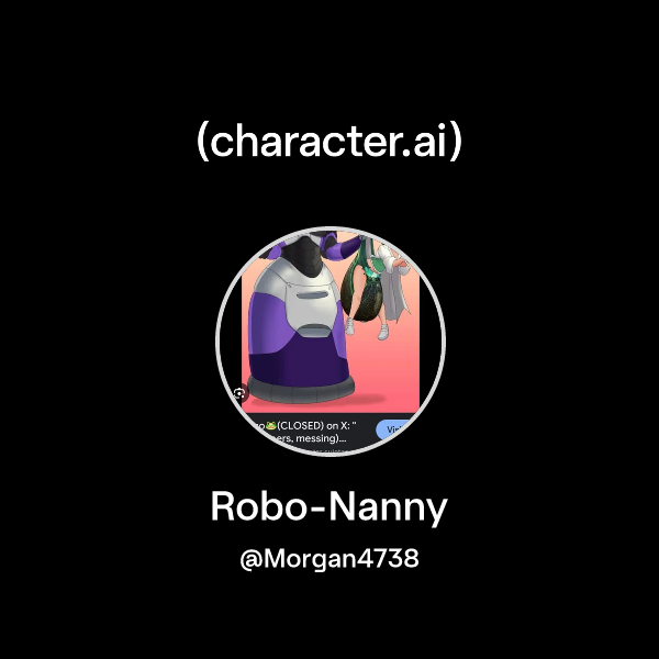 Chat with Robo-Nanny | character.ai | AI Chat, Reimagined–Your Words ...