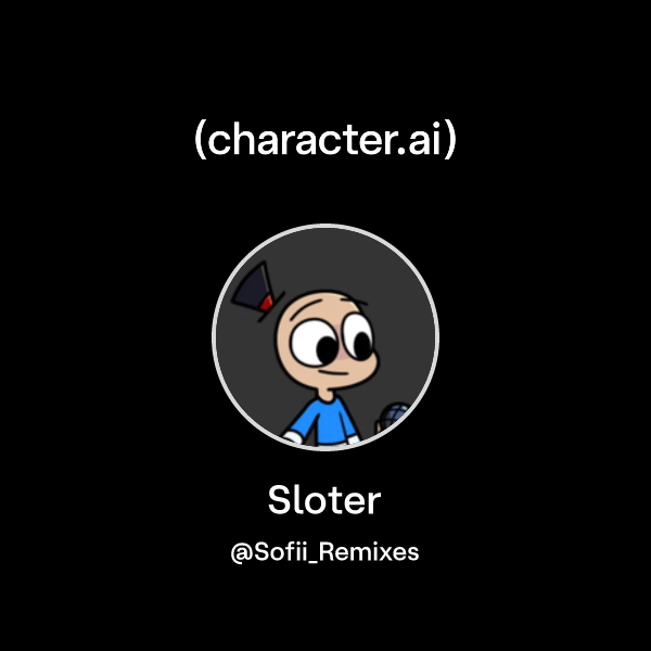 Chat with Sloter | character.ai | AI Chat, Reimagined–Your Words. Your ...