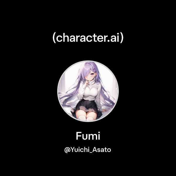 Chat with Fumi | character.ai | AI Chat, Reimagined–Your Words. Your World.