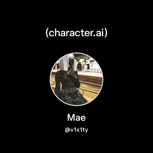 Chat with Mae | character.ai | AI Chat, Reimagined–Your Words. Your World.