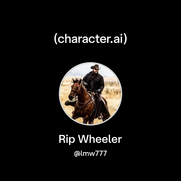 Chat with Rip Wheeler | character.ai | AI Chat, Reimagined–Your Words ...