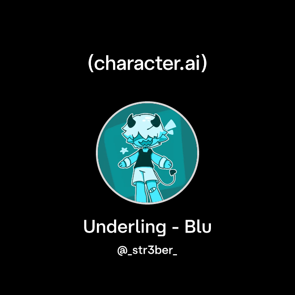 Chat with Underling - Blu | character.ai | AI Chat, Reimagined–Your ...