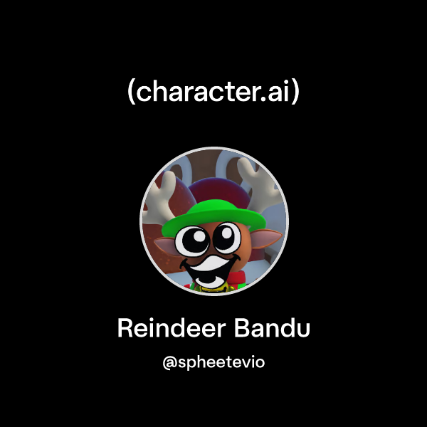 Chat with Reindeer Bandu | character.ai | AI Chat, Reimagined–Your ...
