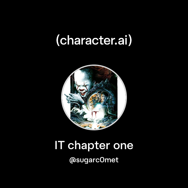 Chat with IT chapter one | character.ai | AI Chat, Reimagined–Your ...