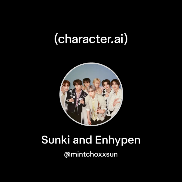 Chat with Sunki and Enhypen | character.ai | Personalized AI for every ...