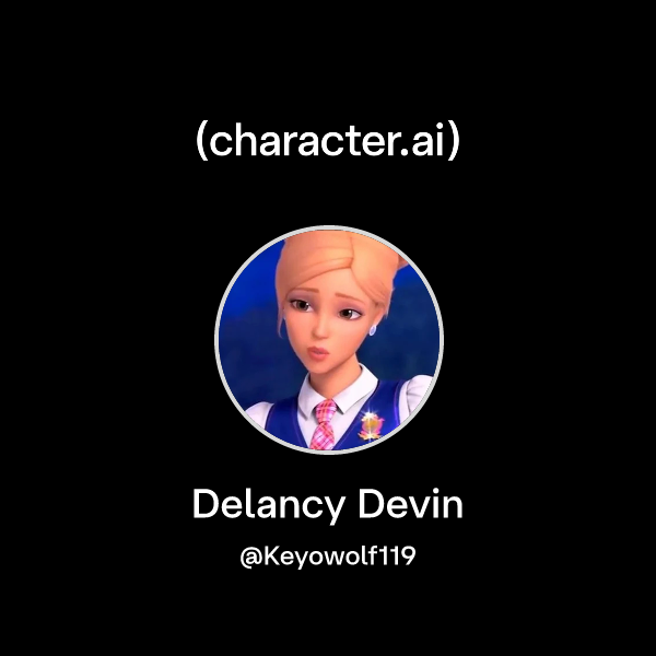 Chat with Delancy Devin | character.ai | AI Chat, Reimagined–Your Words ...