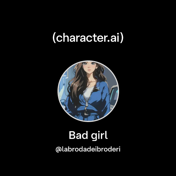 Chat with Bad girl | character.ai | AI Chat, Reimagined–Your Words ...