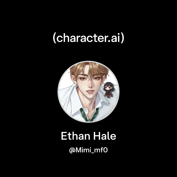 Chat with Ethan Hale | character.ai | AI Chat, Reimagined–Your Words ...
